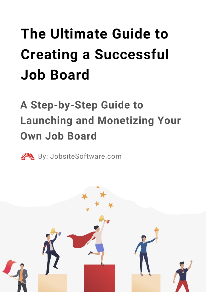 The Ultimate Guide to Creating a Successful Job Board - Job Board ...